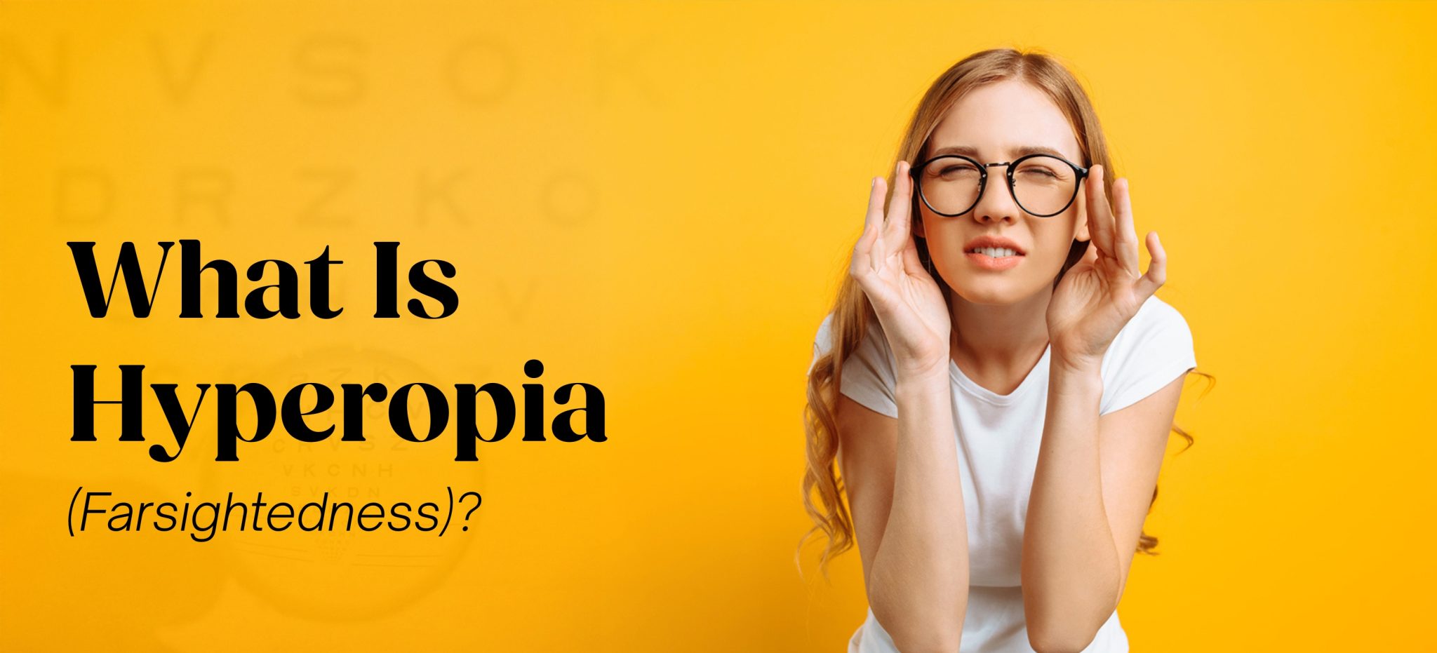 What Is Hyperopia (Farsightedness)? Understanding the Condition and ...